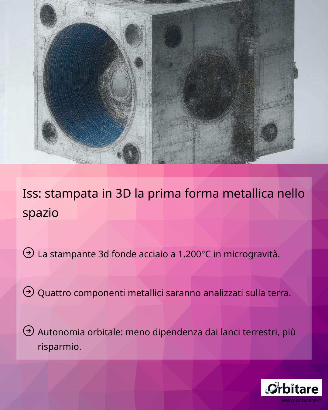 Iss: stampata in 3D la prima forma metallica nello spazio - Orbitare